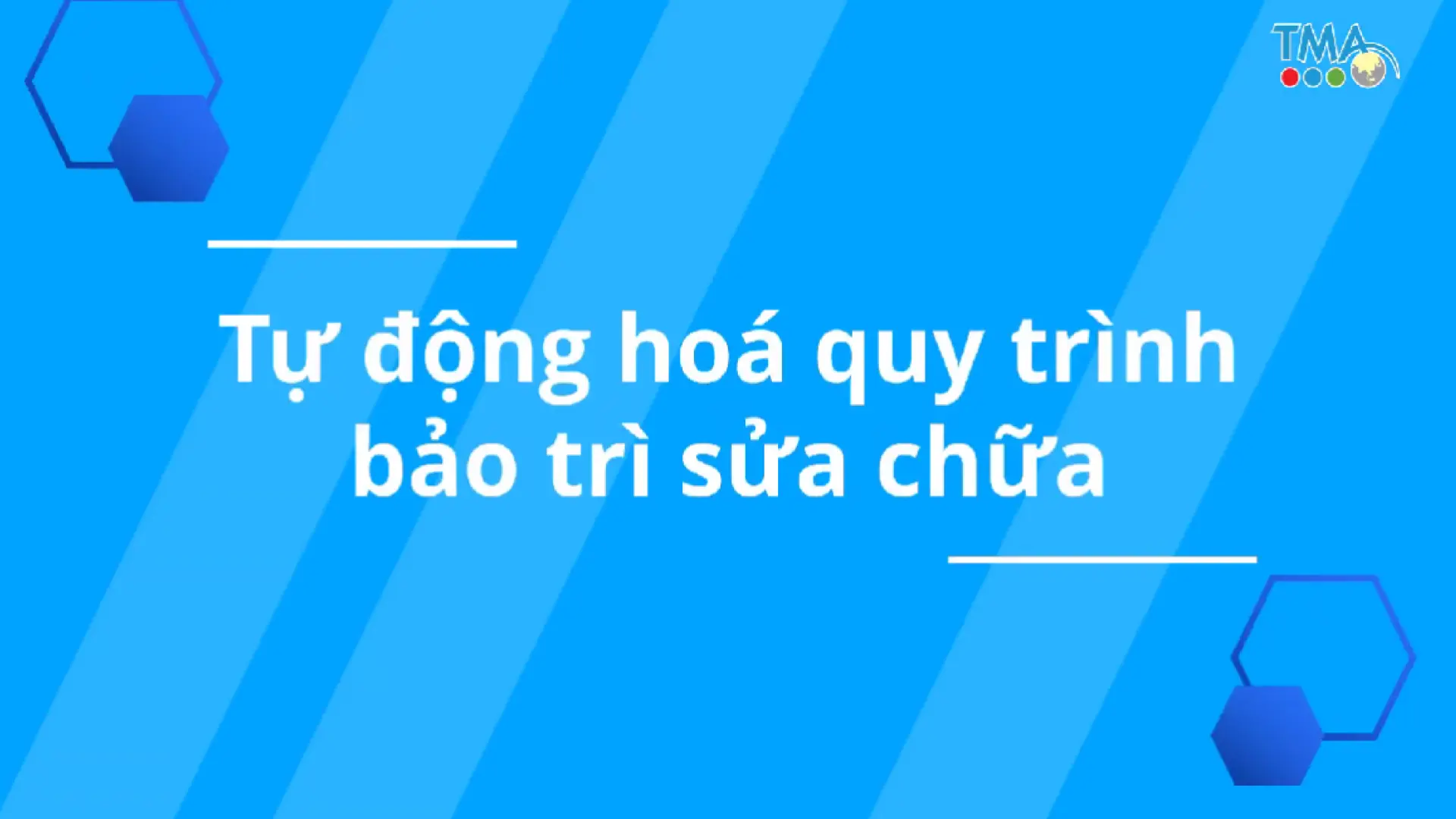 TMA CMMS - Hệ thống tự động hóa quy trình quản lý, bảo trì